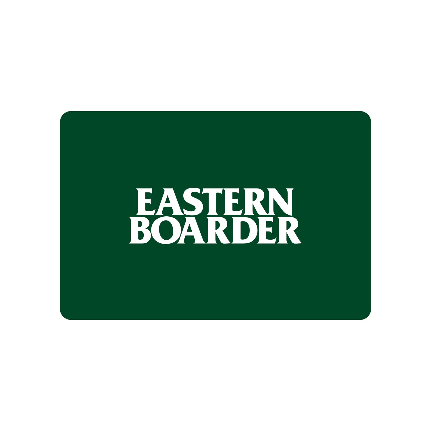EasternBoarder Gift Card (Physical) – Eastern Boarder